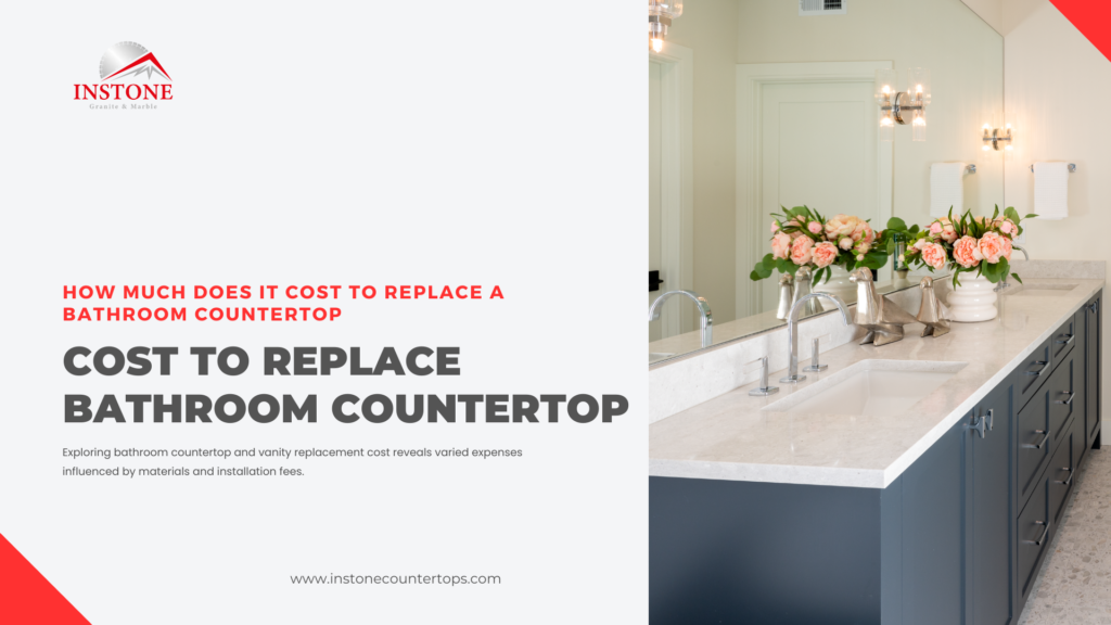 How Much Does it Cost to Replace a Bathroom Countertop
